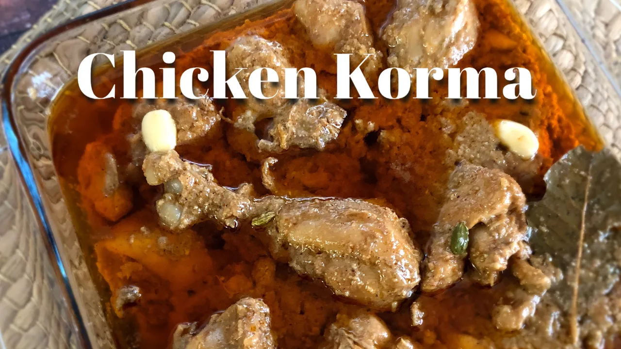 Shahi Chicken Korma Recipe - Sweet and Savory- Recipes of famous food.